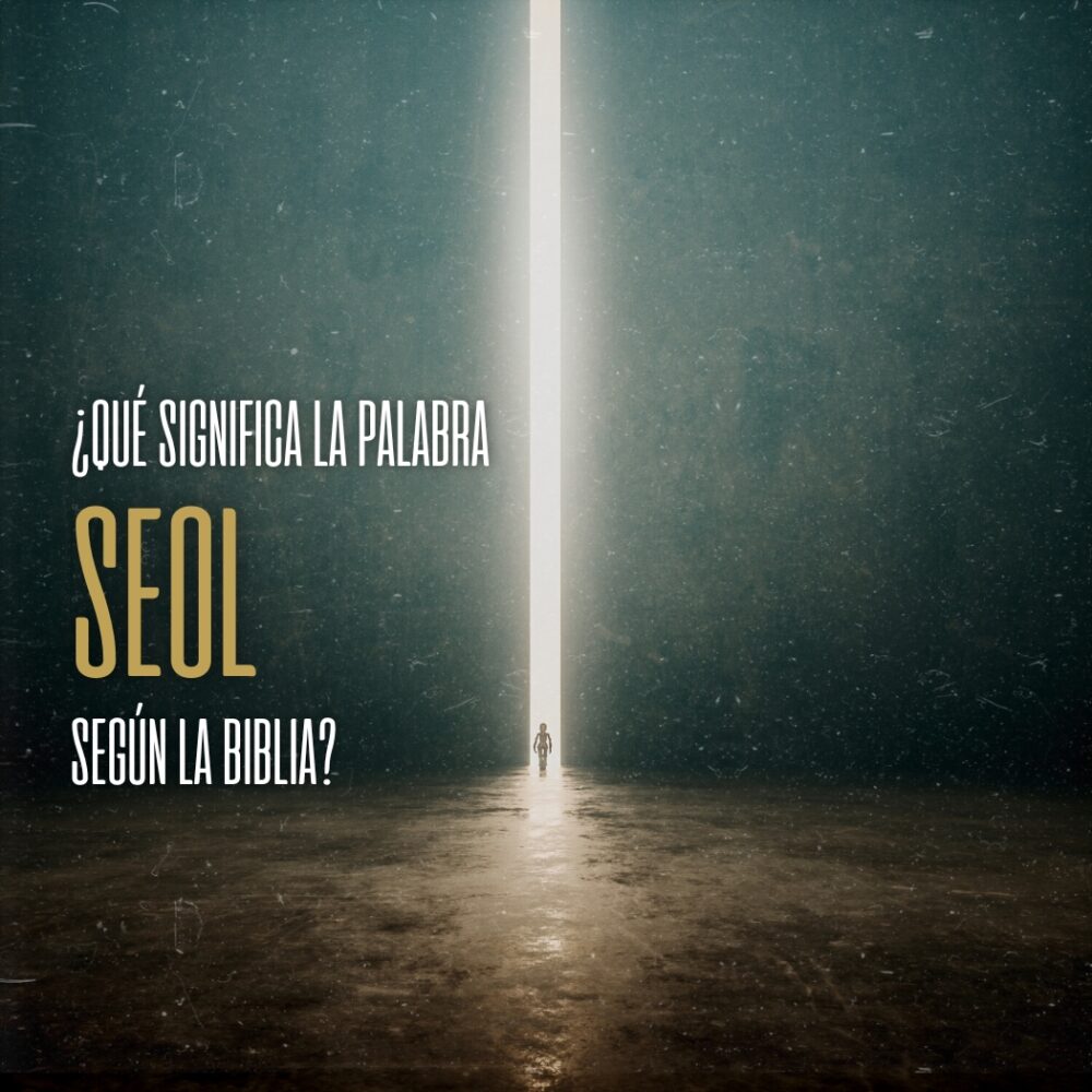 ¿Qué significa la palabra Seol según la Biblia? - Revista Católica